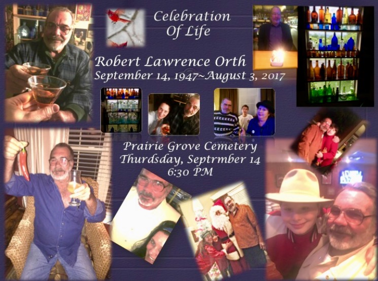 Robert Lawrence Orth: Sep 14, 1947 - Aug 3, 2017