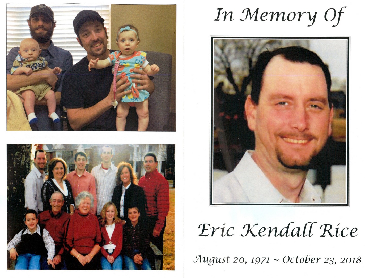 Eric Rice: Aug 20, 1971 - Oct 23, 2018